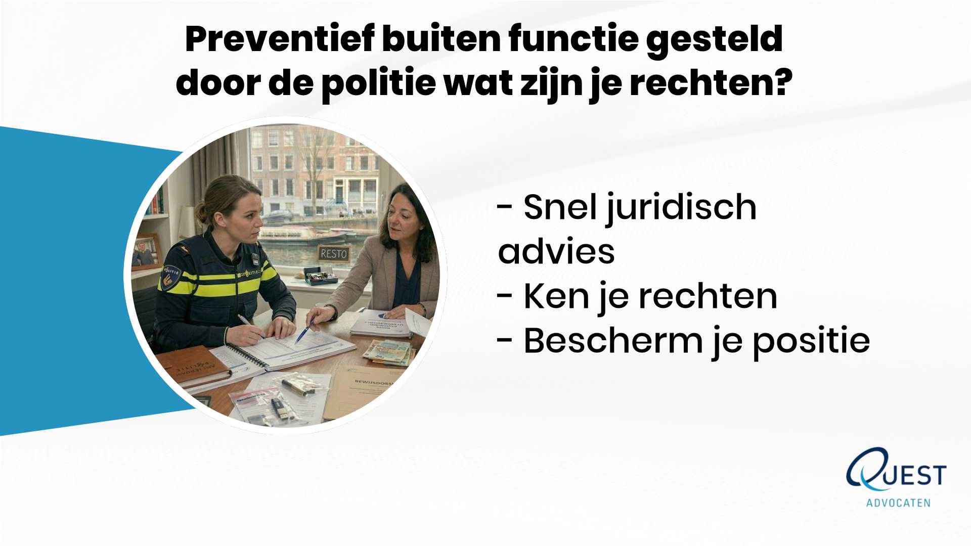 Preventief buiten functie gesteld door de politie wat zijn je rechten ...